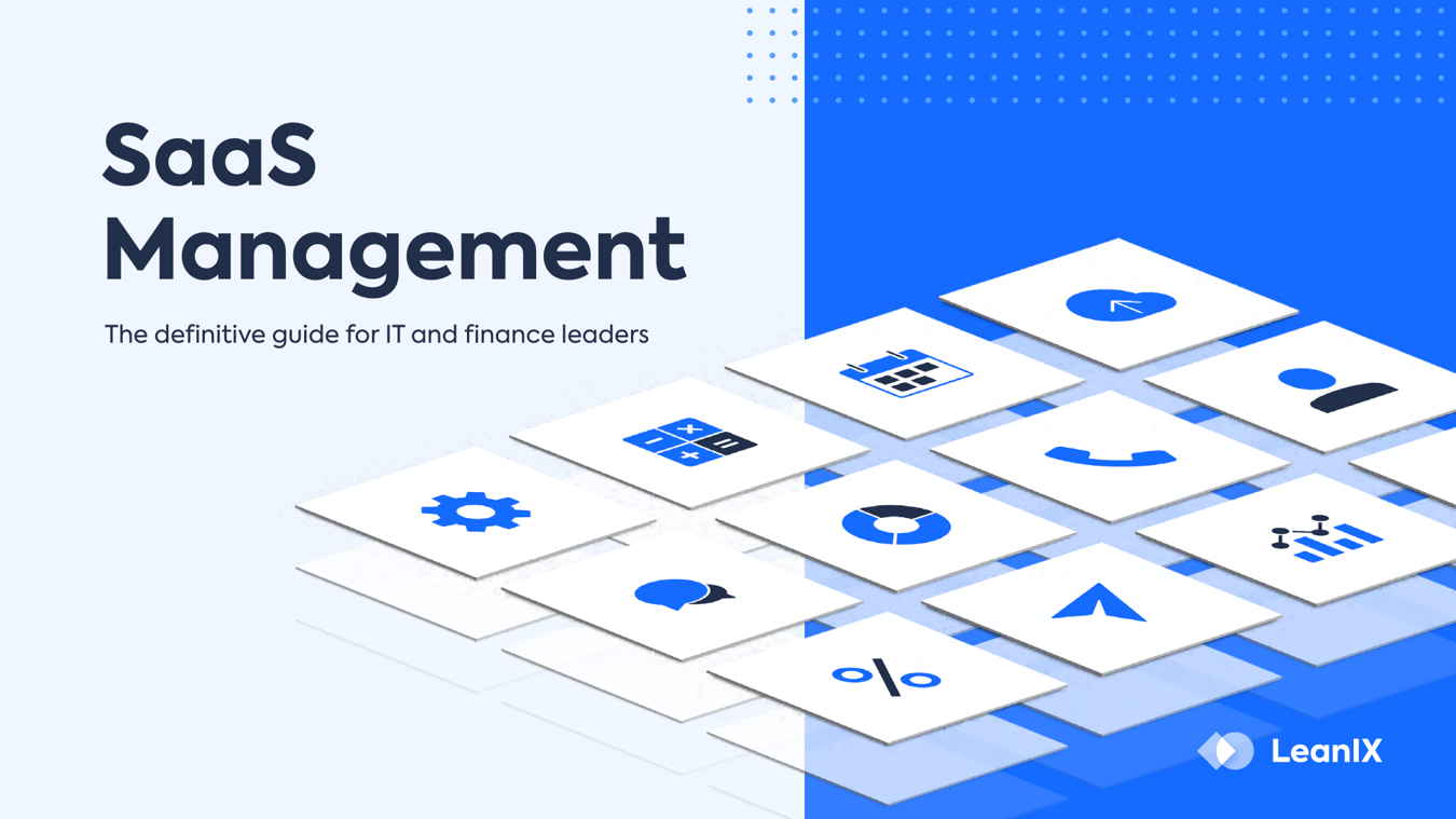 SaaS Management - The Definitive Guide | LeanIX SaaS Management - The Definitive Guide | LeanIX