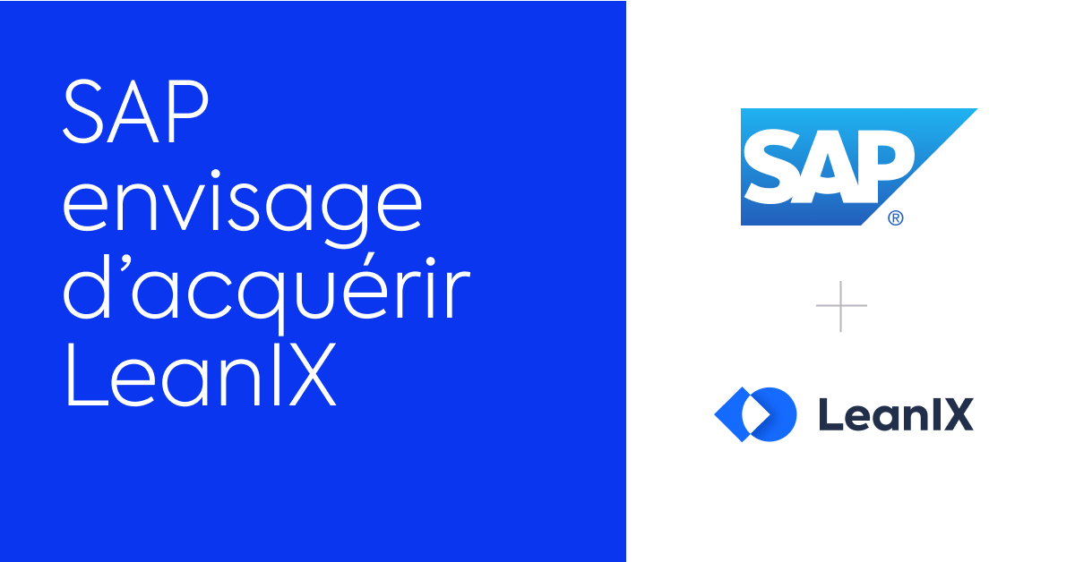 SAP envisage d’acquérir LeanIX, afin de fournir à ses clients une gamme ...