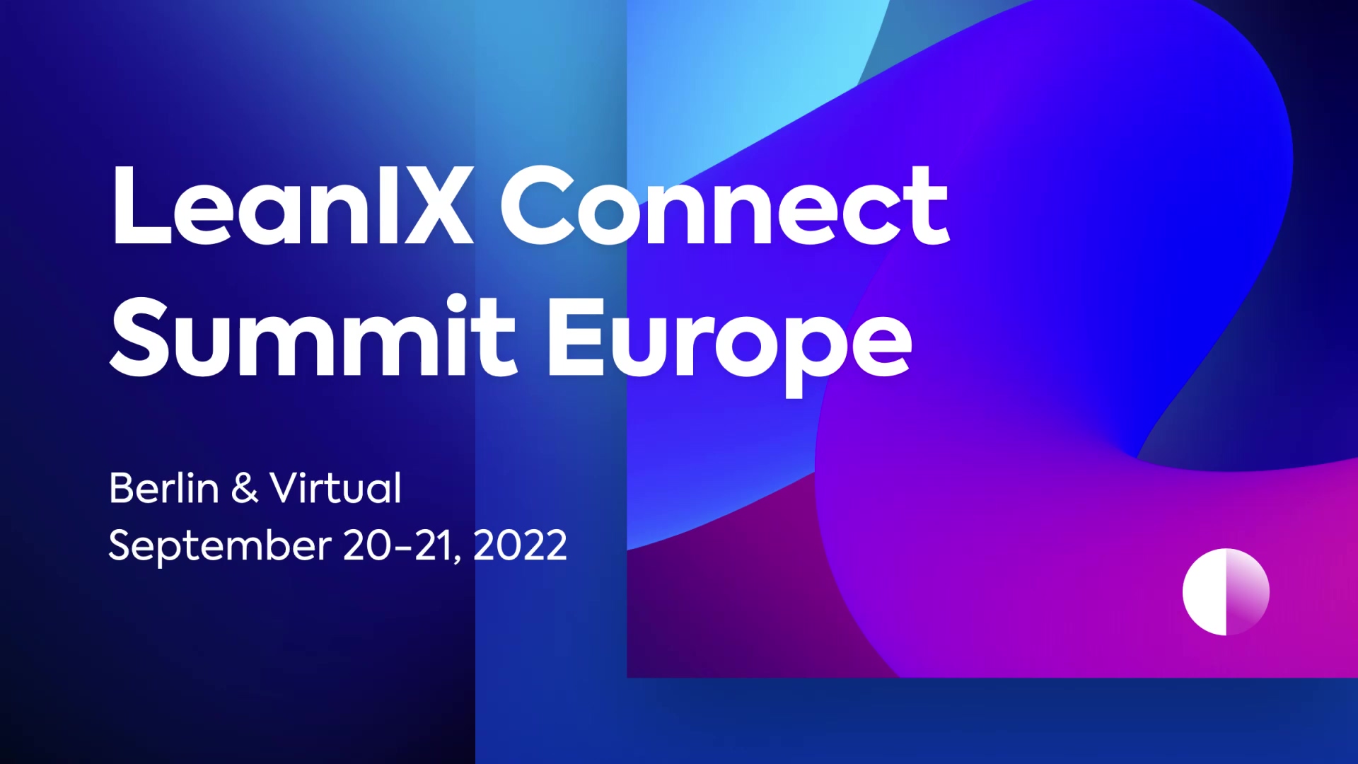 LeanIX Connect Summit Europe 2022: The future of business is defined in ... LeanIX Connect Summit Europe 2022: The future of business is defined in ...